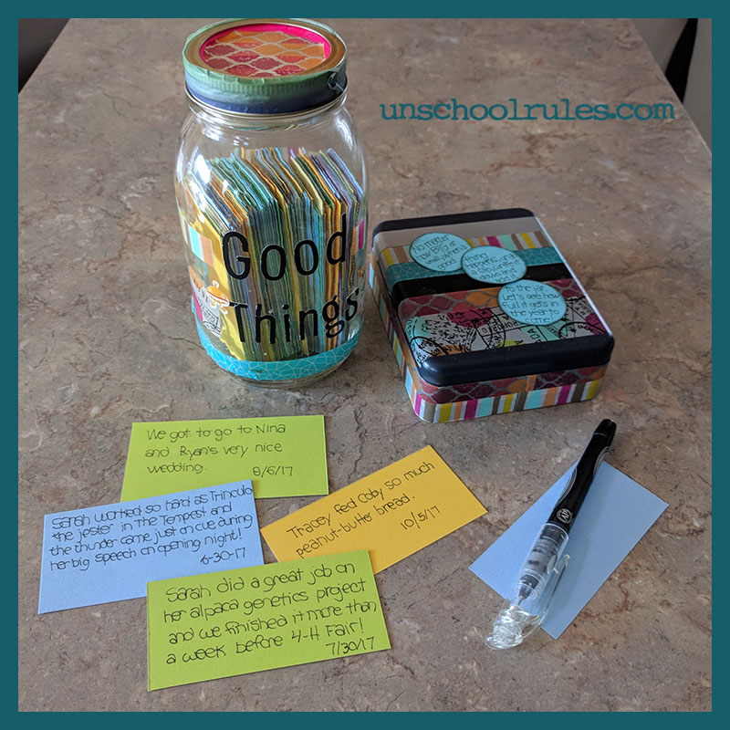 Focusing on gratitude with a Good Things Jar - Unschool RULES